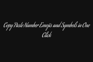 Copy Paste Number Emojis and Symbols in One Click - Talkshubh